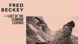 FRED BECKEY LAST OF THE CLIMBING LEGENDS - News
